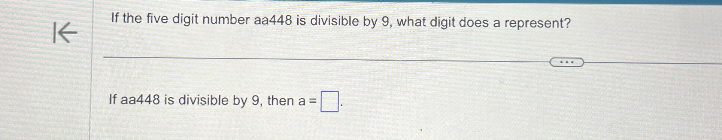 Solved If the five digit number aa448 ﻿is divisible by 9, | Chegg.com