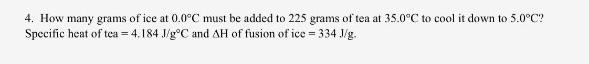 Solved 4. How many grams of ice at 0.0∘C must be added to | Chegg.com