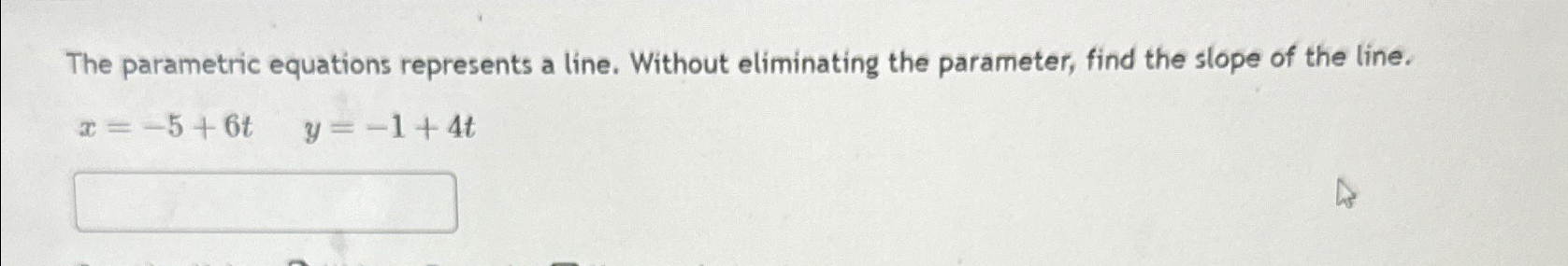 Solved The parametric equations represents a line. Without | Chegg.com