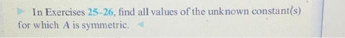 Solved In Exercises 25-26, find all values of the unknown | Chegg.com