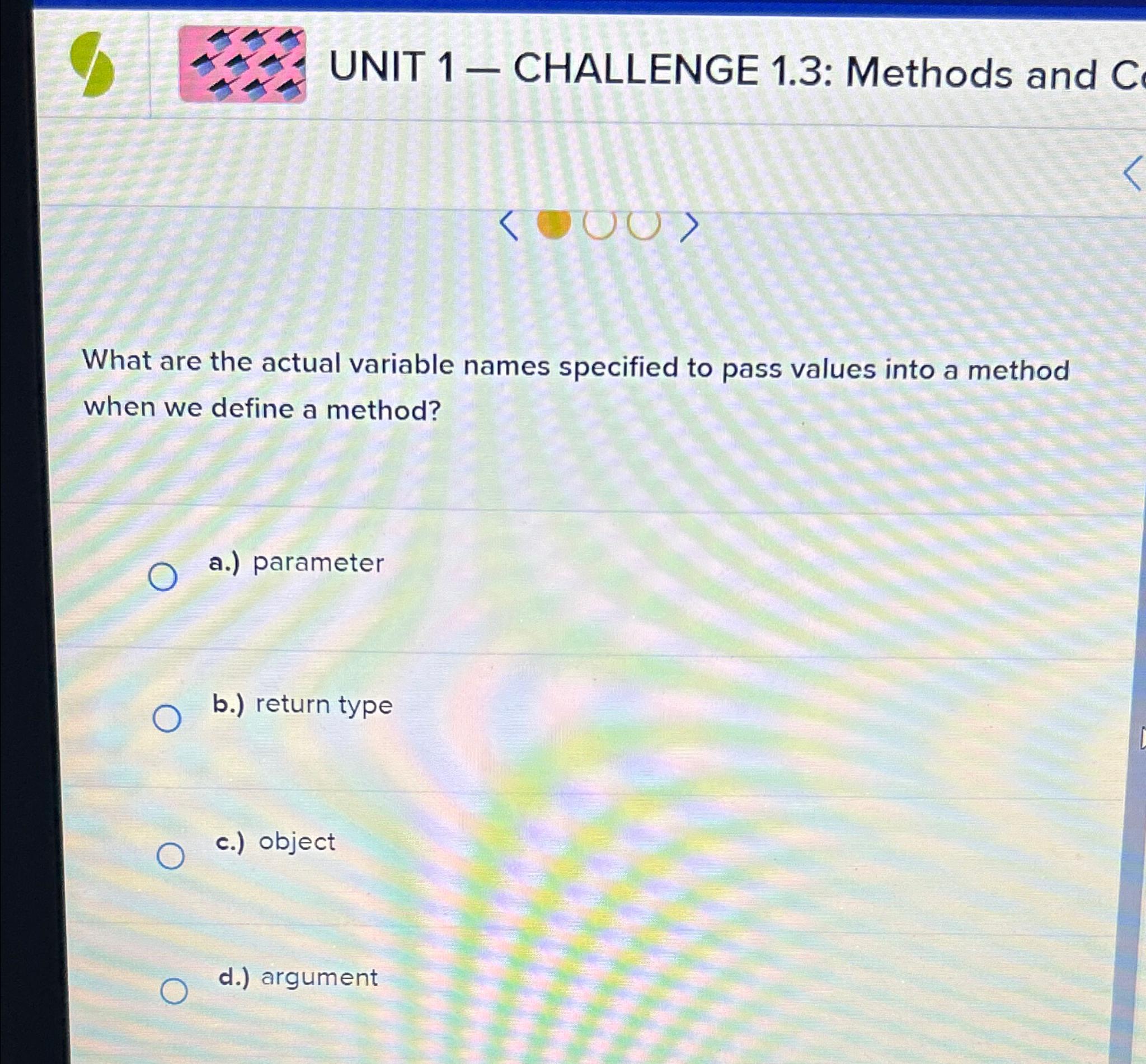 Solved UNIT 1 - ﻿CHALLENGE 1.3: Methods and CWhat are the | Chegg.com