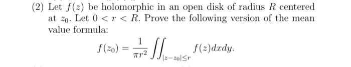 Solved (2) Let f(2) be holomorphic in an open disk of radius | Chegg.com