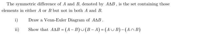 Solved The symmetric difference of A and B, denoted by A B , | Chegg.com