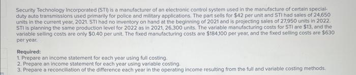 Solved Security Technology incorporated (STI) is a | Chegg.com