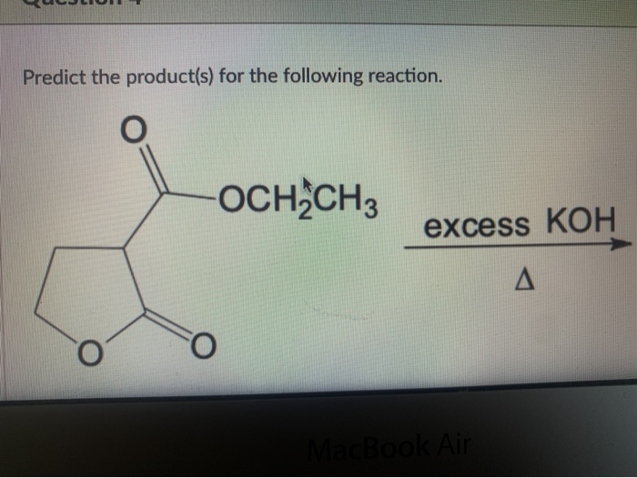 Solved Predict the product(s) for the following reaction. O | Chegg.com