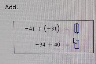 Add.-41+(-31)=-34+40= | Chegg.com