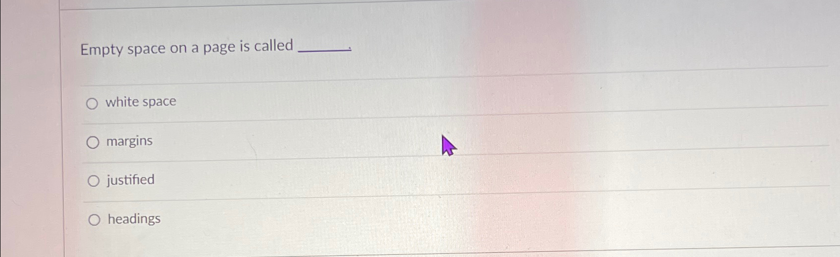 Solved Empty space on a page is calledwhite | Chegg.com