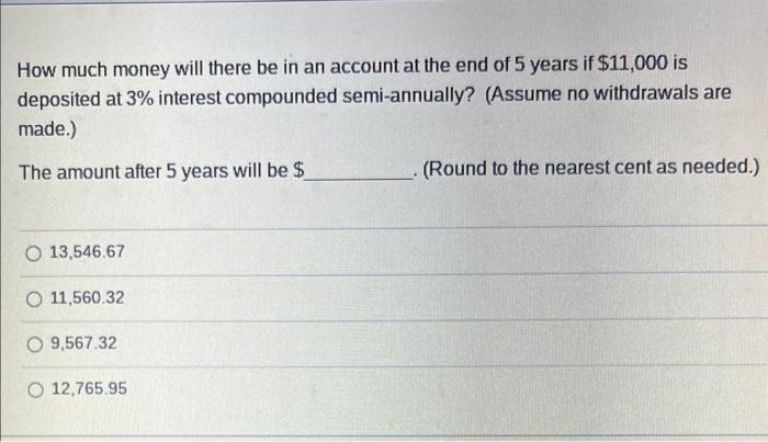 Solved How much money will there be in an account at the end | Chegg.com