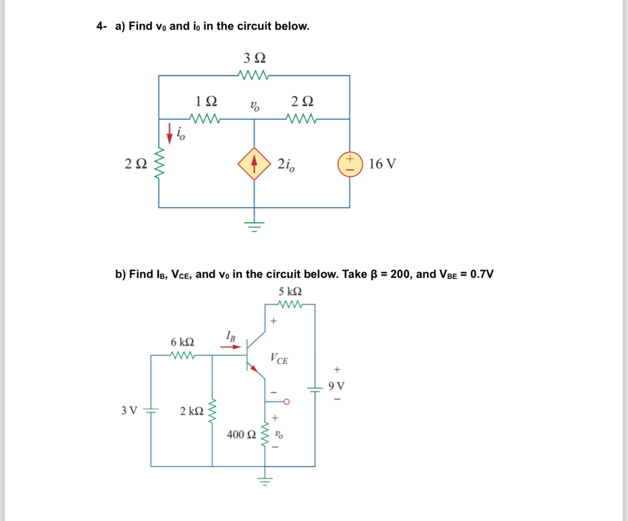 Solved 4- ﻿a) ﻿Find v0 ﻿and i0 ﻿in the circuit below.b) | Chegg.com