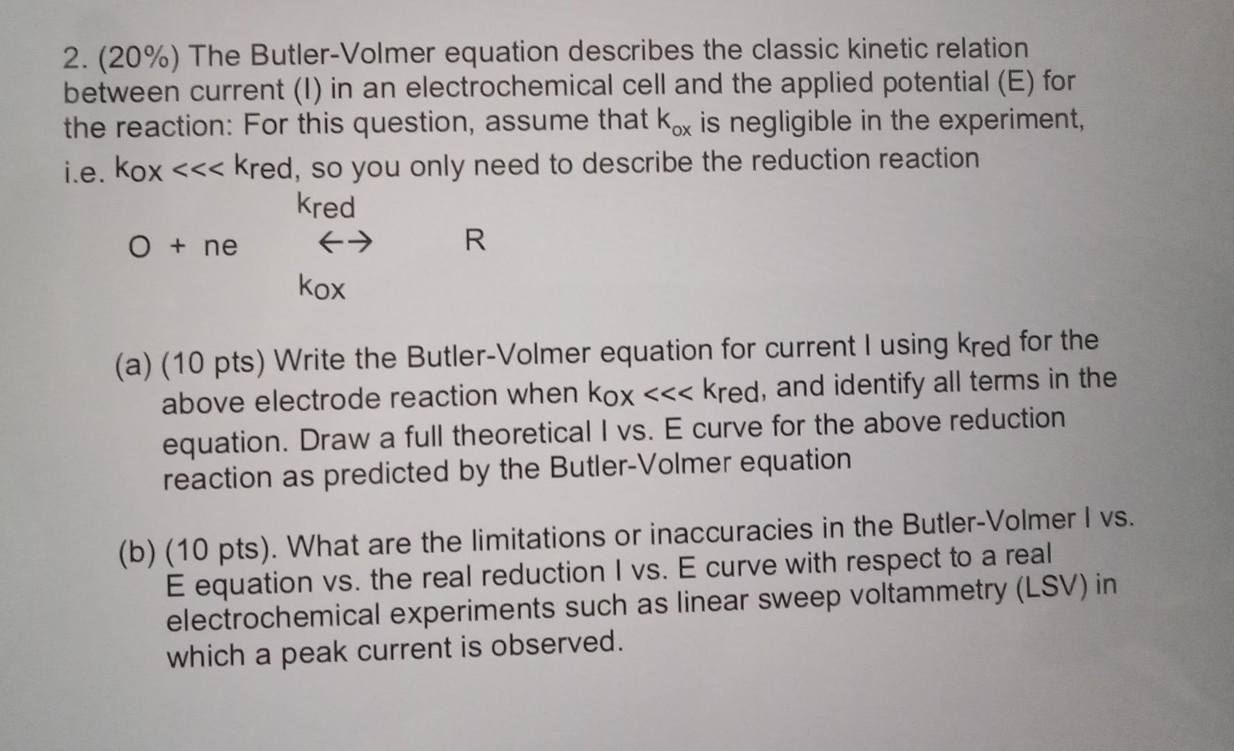 Solved 2. (20%) The Butler-Volmer equation describes the | Chegg.com