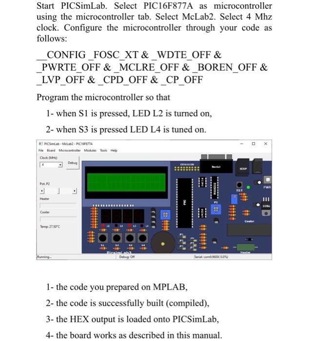 Solved Start PICSimLab. Select PIC16F877A as microcontroller | Chegg.com