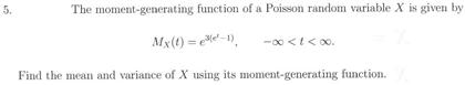 Solved The moment-generating function of a Poisson random | Chegg.com
