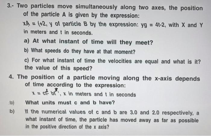 3.- Two particles move simultaneously along two axes, | Chegg.com