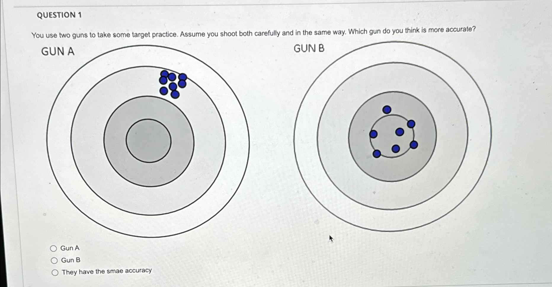 QUESTION 1You use two guns to take some target | Chegg.com