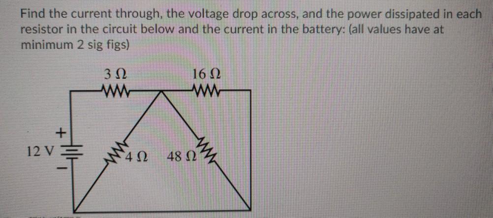 Solved Find the current through the voltage drop across, and | Chegg.com