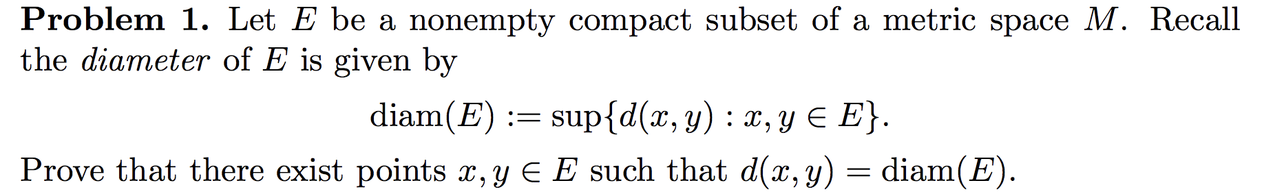 Solved Problem 1. ﻿Let E be ﻿a nonempty compact subset of ﻿a | Chegg.com