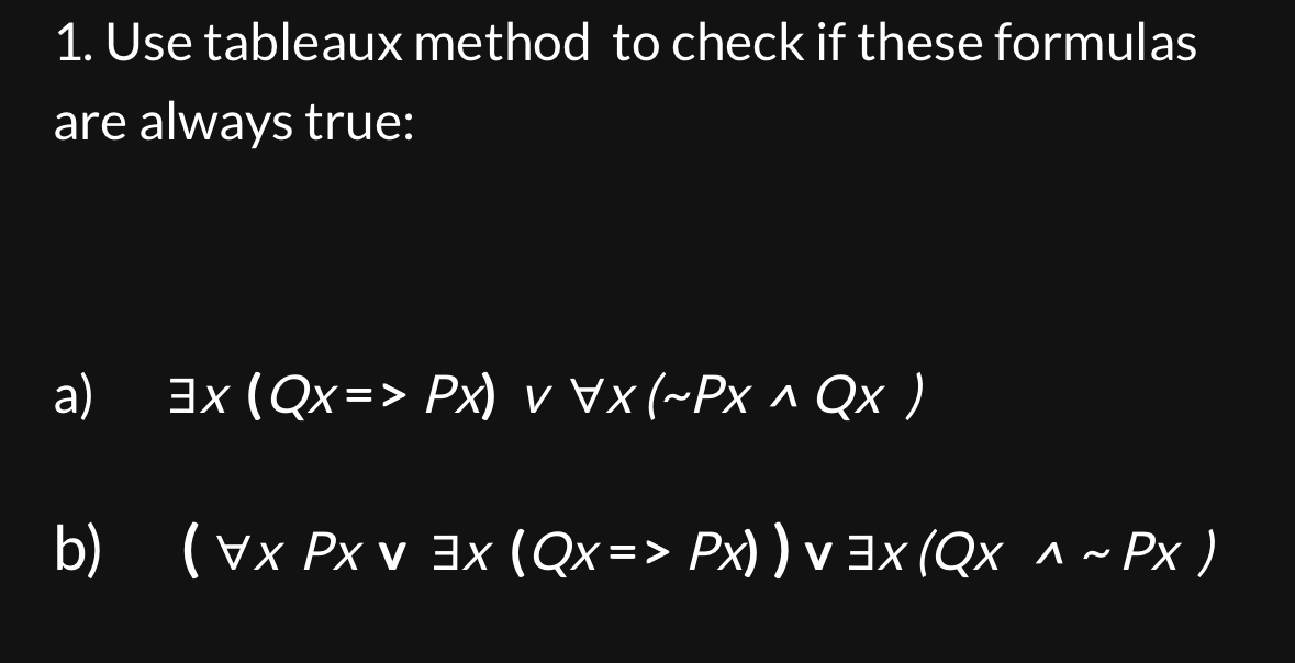 Use Tableaux Method To Check If These Formulas Are