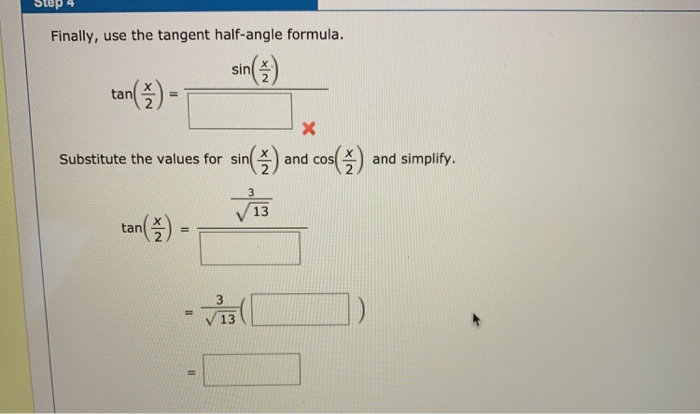 Solved Step Finally, use the tangent half-angle formula. sin | Chegg.com