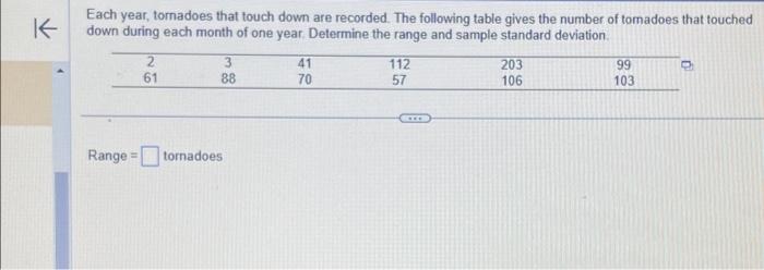 Solved Each year, tornadoes that touch down are recorded. | Chegg.com