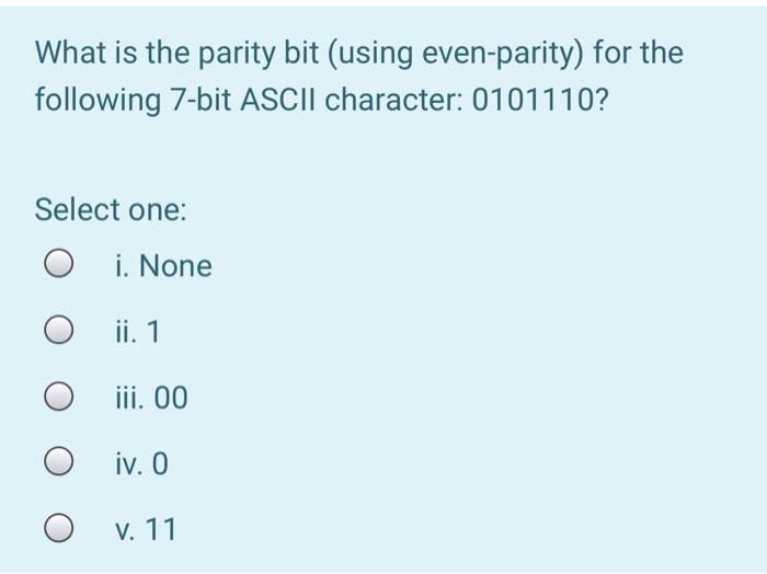 Solved What is the parity bit (using even-parity) for the | Chegg.com