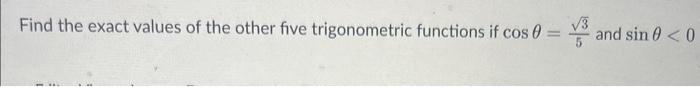 Solved Find the exact values of the other five trigonometric | Chegg.com