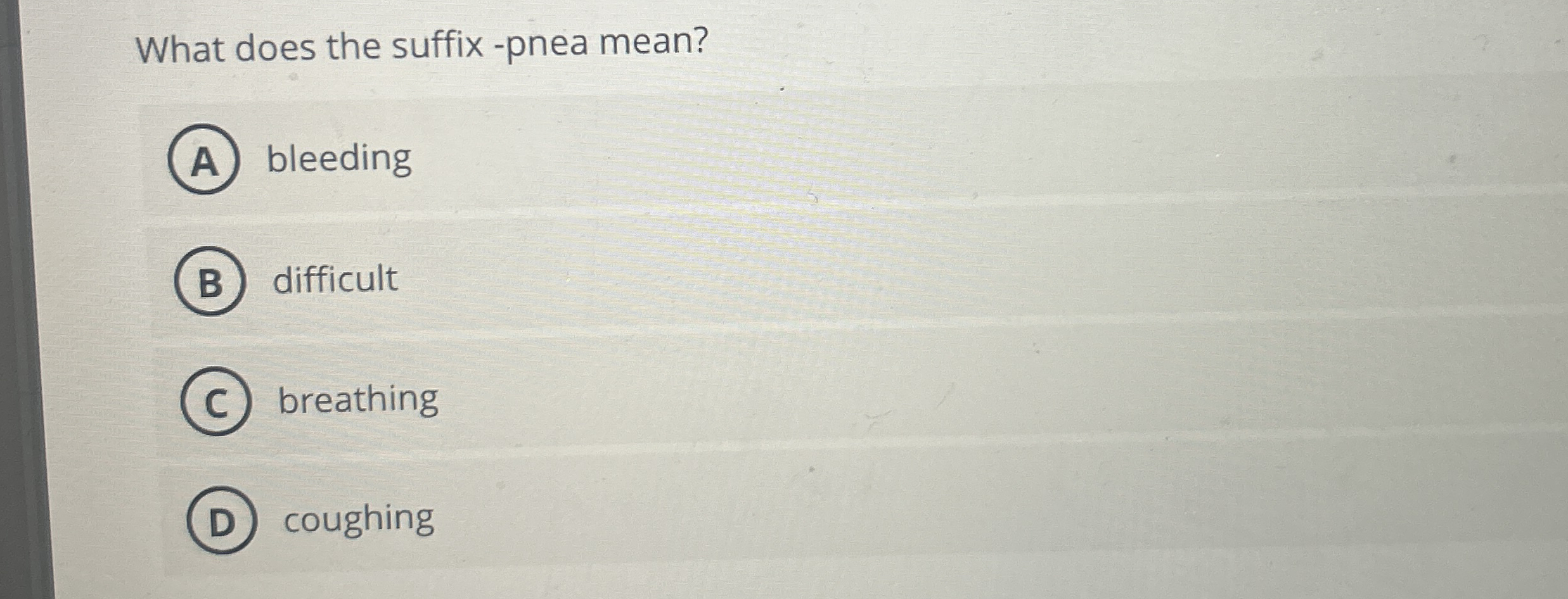 Solved What does the suffix -pnea | Chegg.com