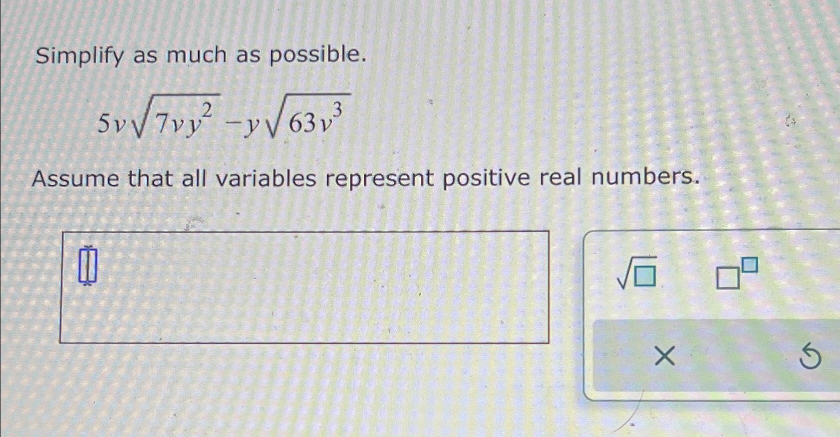 Solved Simplify as much as possible.5v7vy22-y63v32Assume | Chegg.com