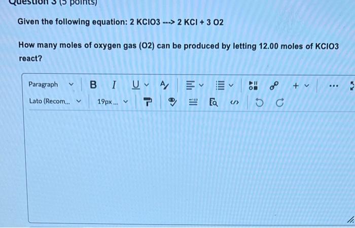 Solved Given the following equation: 2KClO3→2KCl+3O2 How | Chegg.com