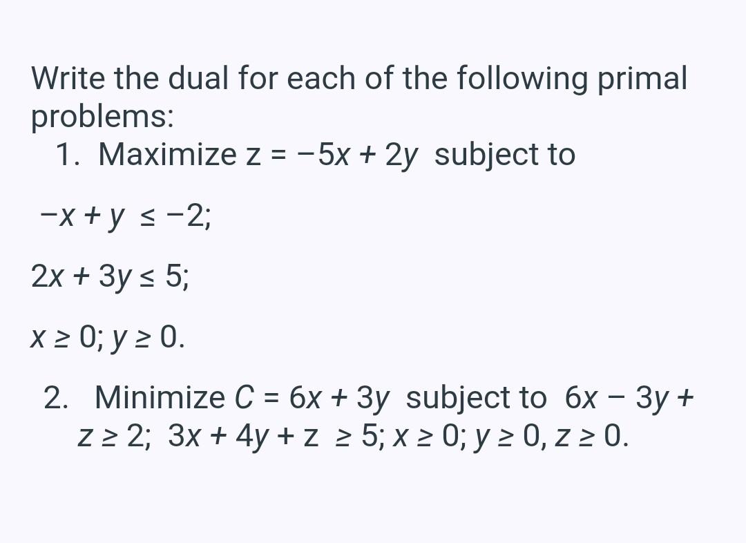 Solved Write the dual for each of the following primal | Chegg.com