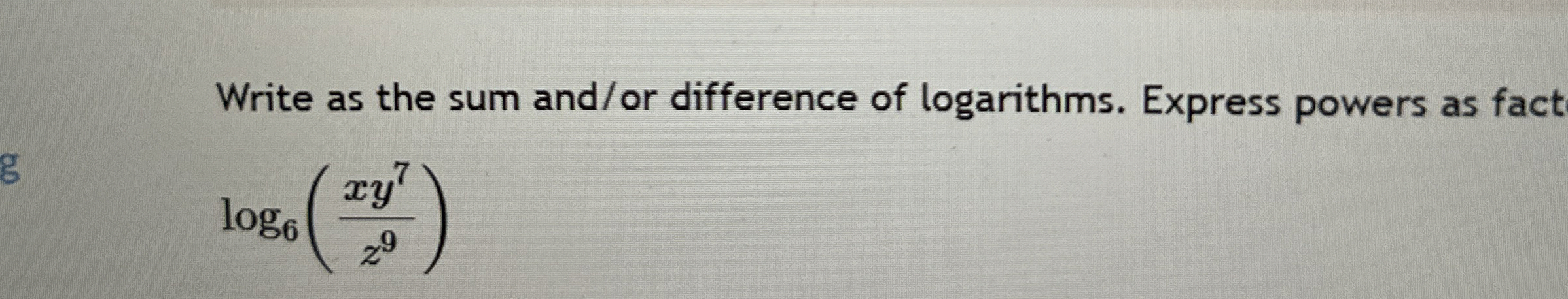 Solved Write as the sum and/or difference of logarithms. | Chegg.com