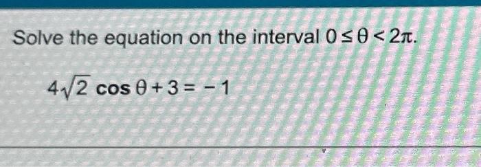 Solved Solve the equation on the interval 0≤0