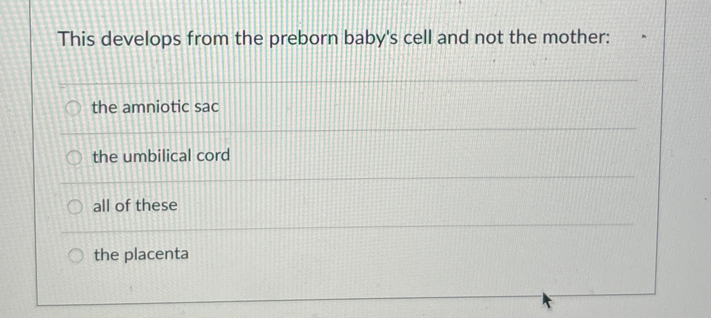 Solved This develops from the preborn baby's cell and not | Chegg.com