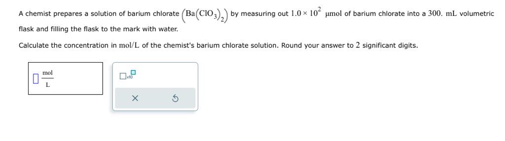 Solved A chemist prepares a solution of barium chlorate | Chegg.com