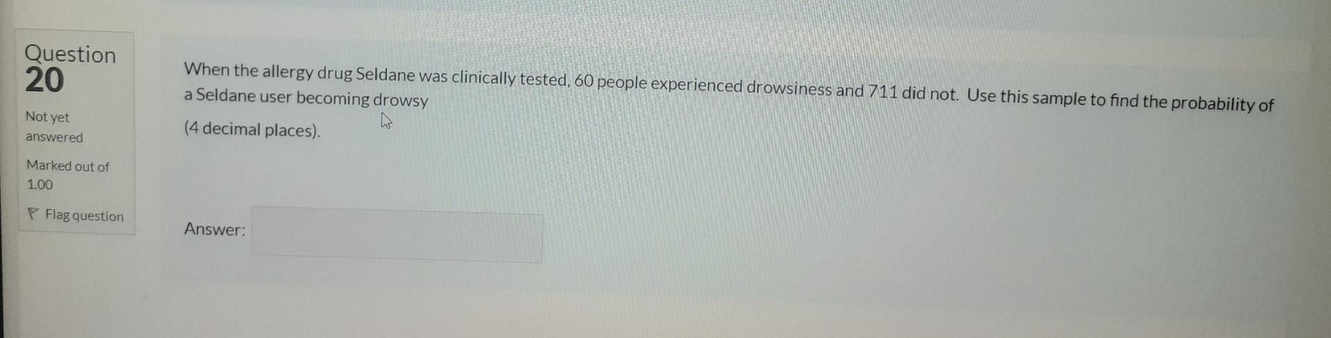 Solved Question 20 When the allergy drug Seldane was | Chegg.com