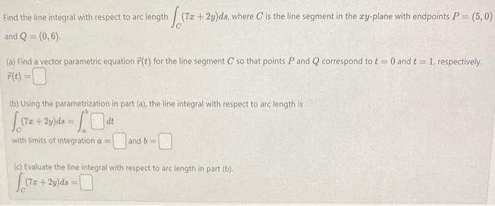 Solved Find the line integral with respect to arc length | Chegg.com