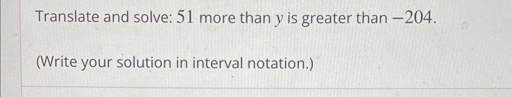 Solved Translate and solve: 51 ﻿more than y ﻿is greater than | Chegg.com