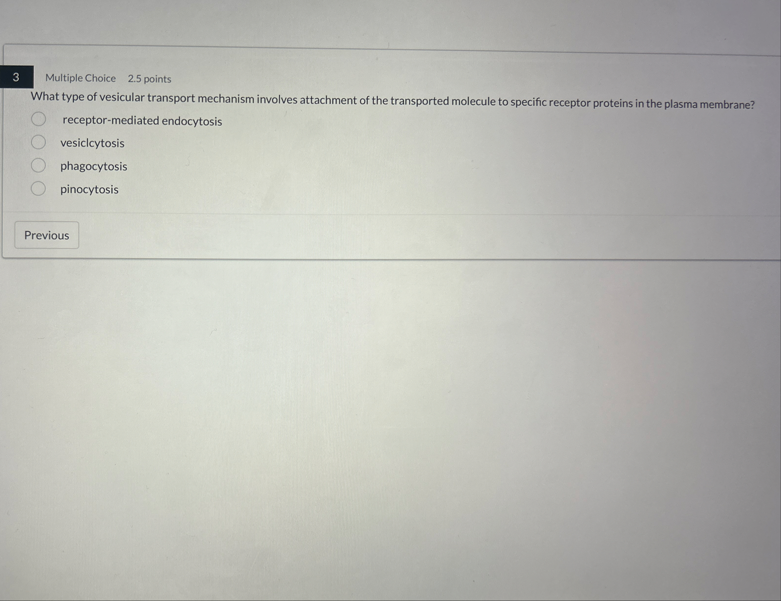 Solved 3Multiple Choice 2.5 ﻿pointsWhat type of vesicular | Chegg.com