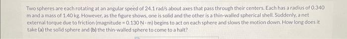 Solved Two spheres are each rotating at an angular speed of | Chegg.com