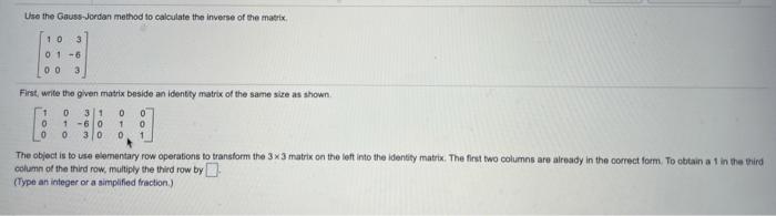 Solved Use the Gauss Jordan method to calculate the inverse | Chegg.com
