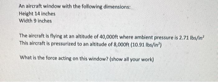 Solved An aircraft window with the following dimensions: | Chegg.com