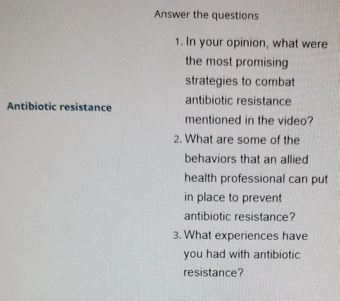 Answer the questions Antibiotic resistance 1. In your | Chegg.com
