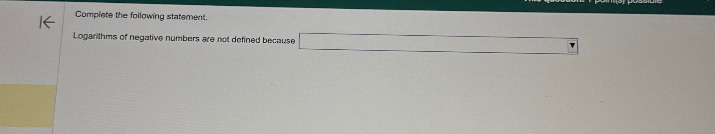 Solved Complete the following statement.Logarithms of | Chegg.com