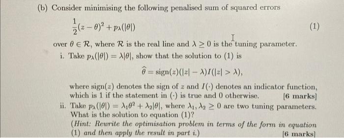 Solved (b) Consider minimising the following penalised sum | Chegg.com