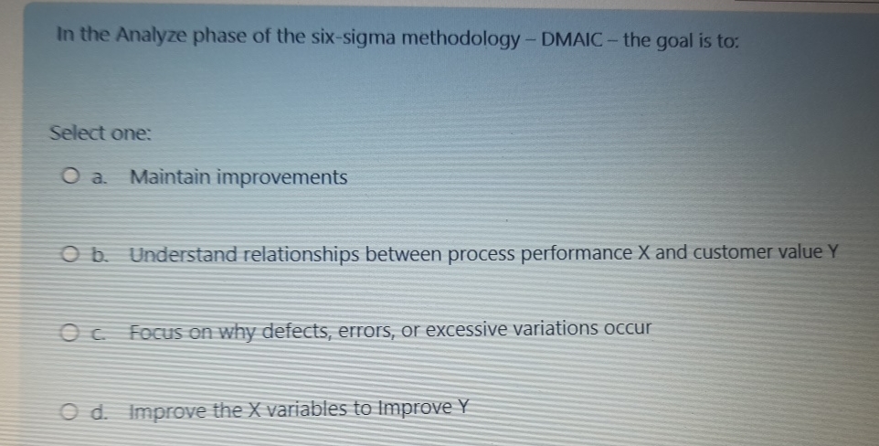 Solved In the Analyze phase of the six-sigma methodology - | Chegg.com
