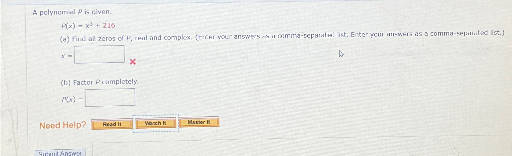 Solved A polynomial P ﻿is given.P(x)=x3+216(a) ﻿Find all | Chegg.com