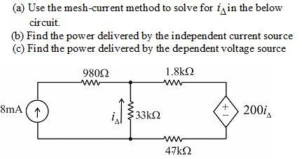Solved Use the mesh-current method to solve for i Delta in | Chegg.com