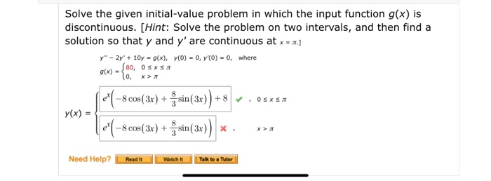 Solved Solve the given initial-value problem in which the | Chegg.com