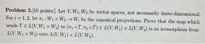 Solved Problem 3.[10 points.] Let V,W1,W2 be vector spaces, | Chegg.com
