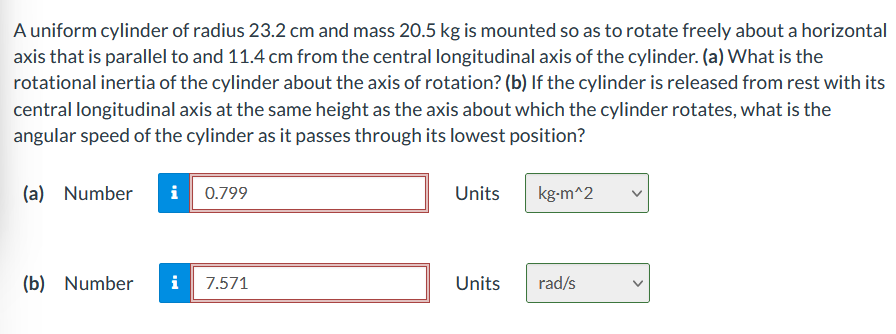 Solved A uniform cylinder of radius 23.2cm ﻿and mass 20.5kg | Chegg.com