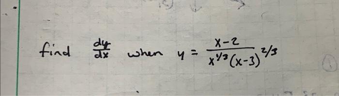 Solved find derivative (dy/dx) when y= | Chegg.com